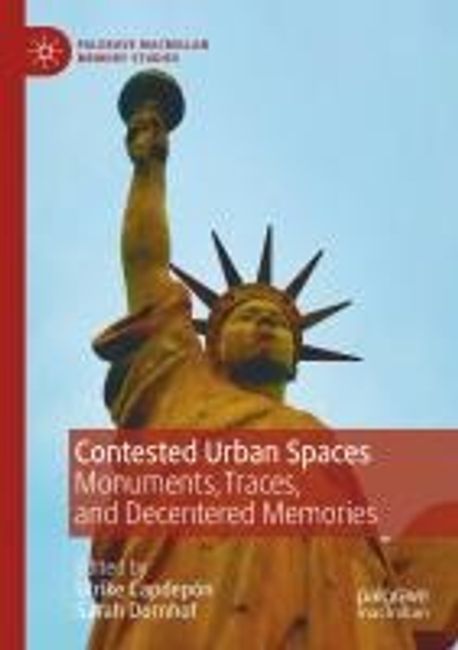 Contested Urban Spaces | Dornhof, Sarah - 교보문고