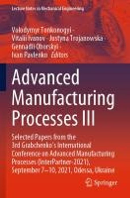 Advanced Manufacturing Processes III | Tonkonogyi, Volodymyr - 교보문고