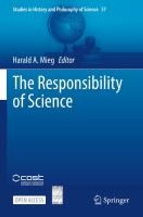 The Responsibility of Science | Mieg, Harald A. - 교보문고