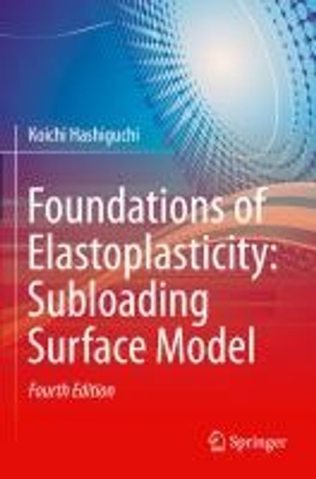 Foundations of Elastoplasticity | Hashiguchi, Koichi - 교보문고