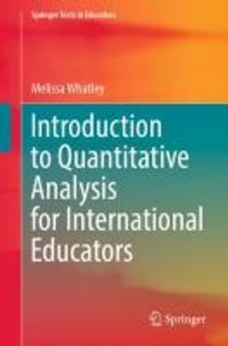 Introduction to Quantitative Analysis for International Educators | Melissa Whatley - 교보문고