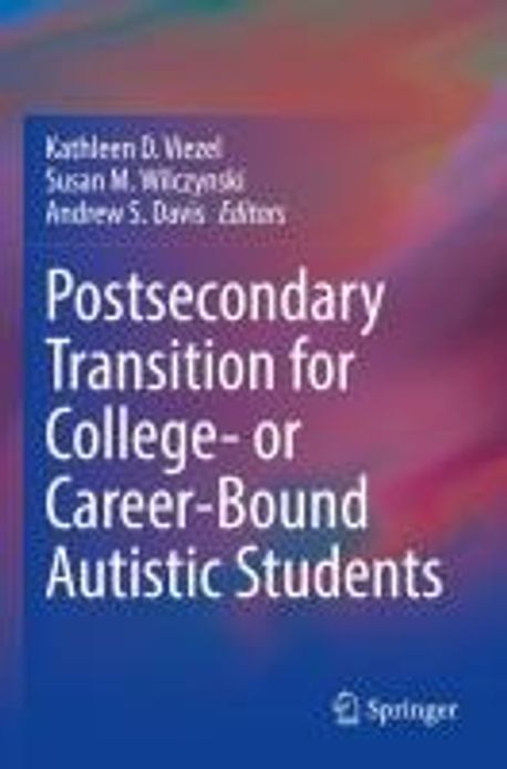 Postsecondary Transition for College- Or Career-Bound Autistic Students ...