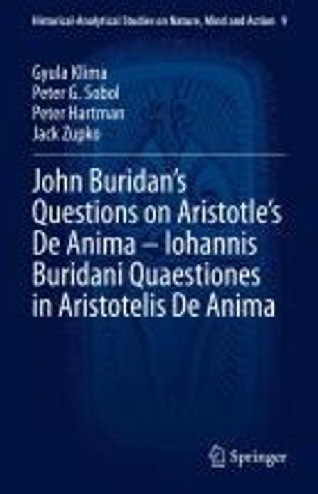 John Buridan's Questions on Aristotle's de Anima - Iohannis Buridani ...