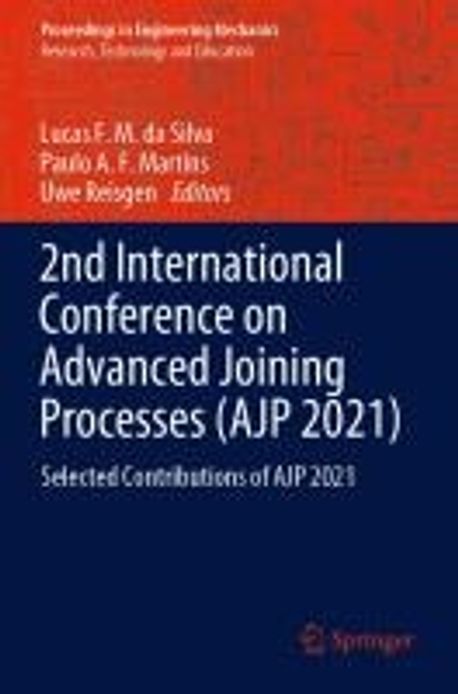 2nd International Conference on Advanced Joining Processes (Ajp 2021) | Da Silva, Lucas F. M. - 교보문고