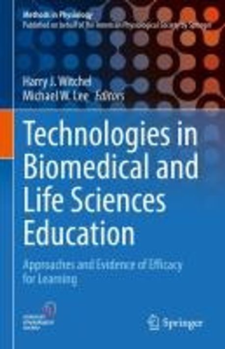 Technologies in Biomedical and Life Sciences Education | Lee, Michael W. - 교보문고