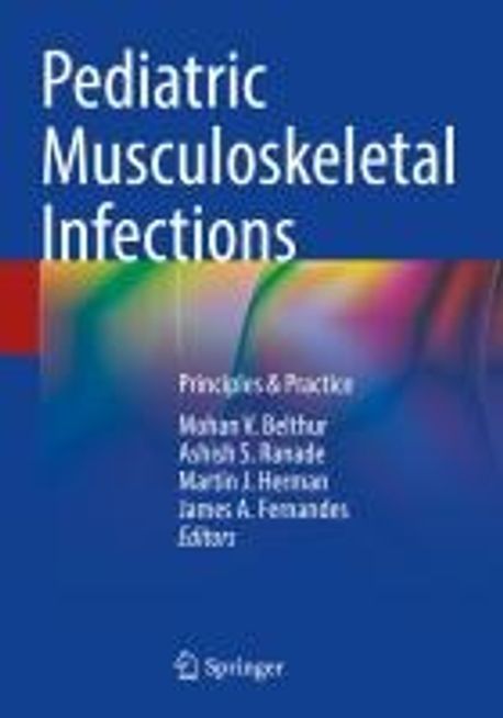 Pediatric Musculoskeletal Infections | Belthur, Mohan V. - 교보문고