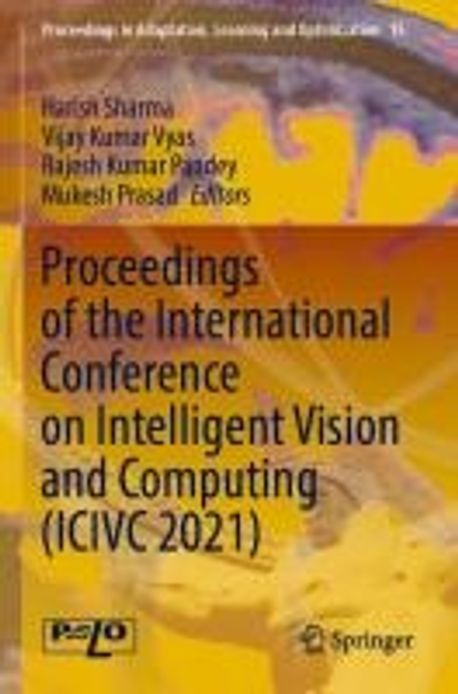 Proceedings of the International Conference on Intelligent Vision and Computing (ICIVC 2021 ...