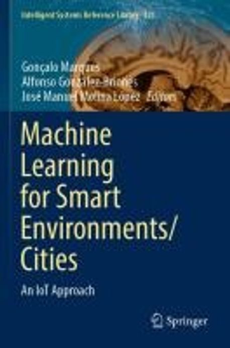 Machine Learning for Smart Environments/Cities | Marques, Goncalo - 교보문고