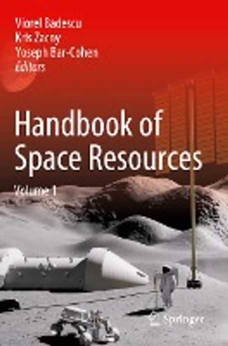 Handbook of Space Resources | Badescu, Viorel - 교보문고