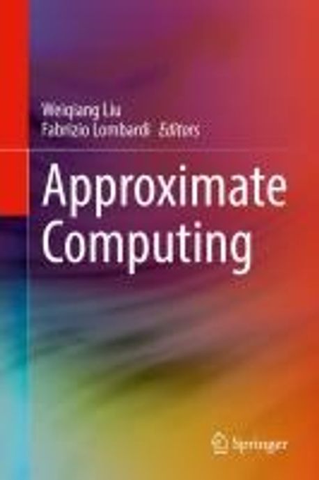 Approximate Computing | Lombardi, Fabrizio - 교보문고