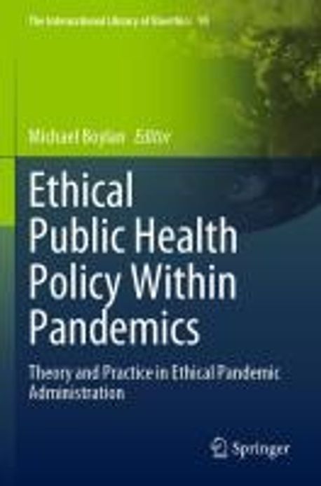 Ethical Public Health Policy Within Pandemics | Boylan, Michael - 교보문고
