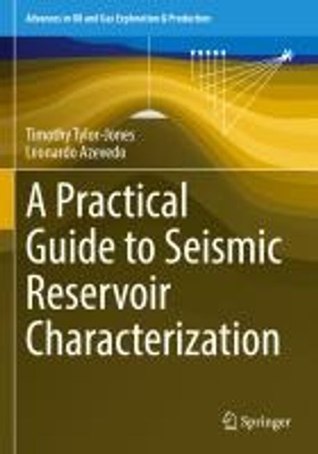 A Practical Guide to Seismic Reservoir Characterization | Azevedo, Leonardo - 교보문고