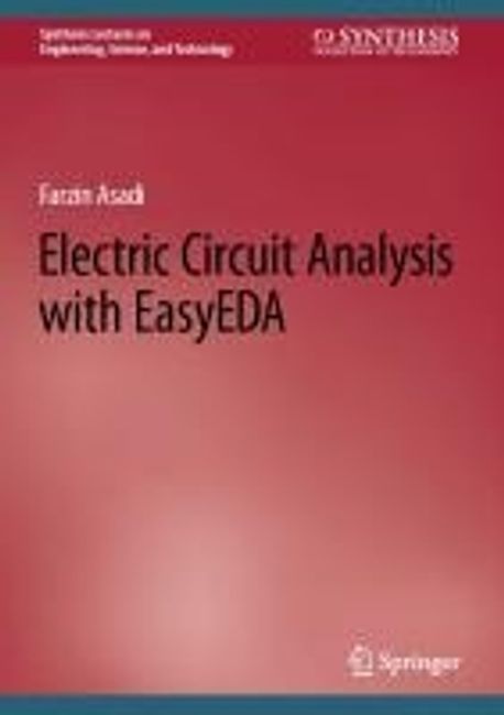 Electric Circuit Analysis with Easyeda | Asadi, Farzin - 교보문고