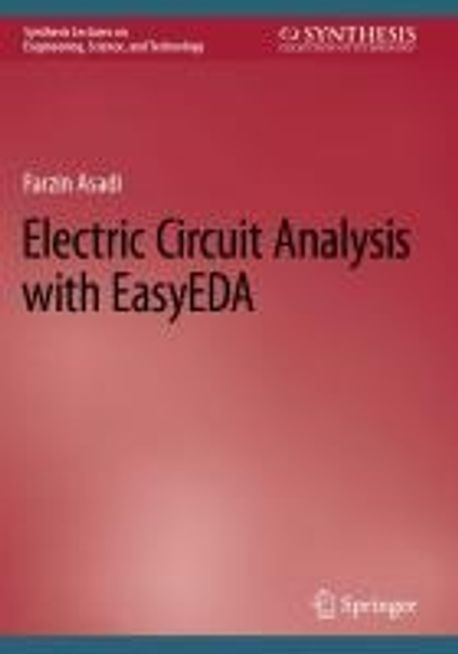 Electric Circuit Analysis with Easyeda | Asadi, Farzin - 교보문고