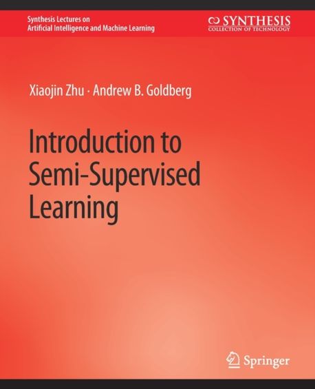 Introduction to Semi-Supervised Learning | Zhu, Xiaojin - 교보문고