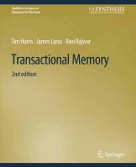 Transactional Memory, Second Edition | Harris, Tim - 교보문고
