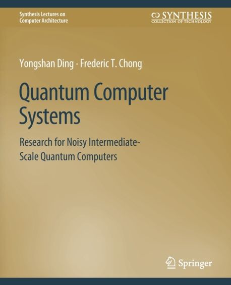 Quantum Computer Systems | Ding, Yongshan - 교보문고