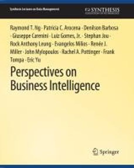 Perspectives on Business Intelligence | Ng, Raymond T. - 교보문고
