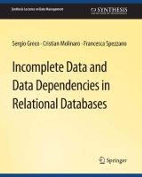 Incomplete Data and Data Dependencies in Relational Databases | Greco, Sergio - 교보문고