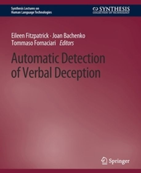 Automatic Detection of Verbal Deception | Fitzpatrick, Eileen - 교보문고