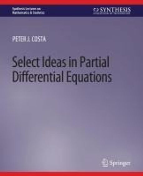 Select Ideas in Partial Differential Equations | Costa, Peter J - 교보문고