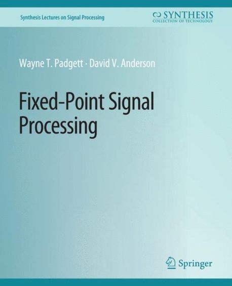 Fixed-Point Signal Processing | Anderson, David - 교보문고