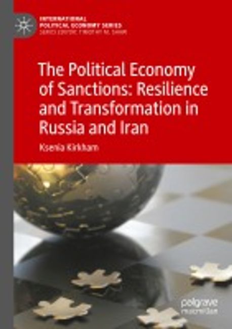 The Political Economy of Sanctions | Kirkham, Ksenia - 교보문고