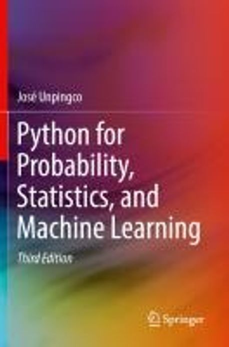 Python for Probability, Statistics, and Machine Learning | Unpingco, Jose - 교보문고