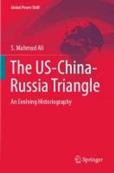 The Us-China-Russia Triangle | Ali, S. Mahmud - 교보문고