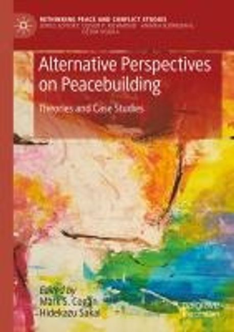 Alternative Perspectives on Peacebuilding | Cogan, Mark S. - 교보문고