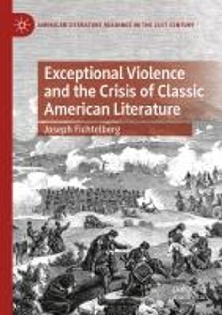Exceptional Violence and the Crisis of Classic American Literature ...
