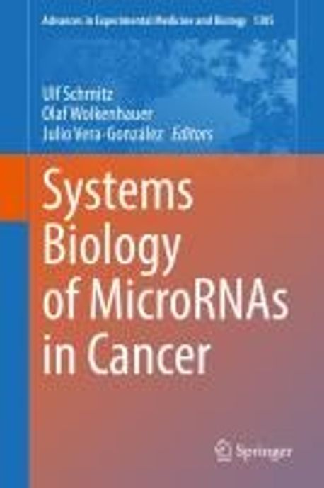 Systems Biology of MicroRNAs in Cancer | Schmitz, Ulf - 교보문고