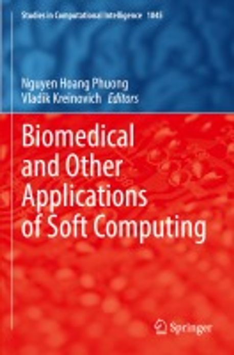 Biomedical and Other Applications of Soft Computing | Kreinovich, Vladik - 교보문고