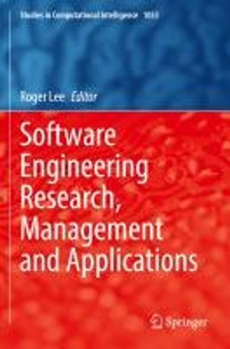 Software Engineering Research, Management and Applications | Lee, Roger ...