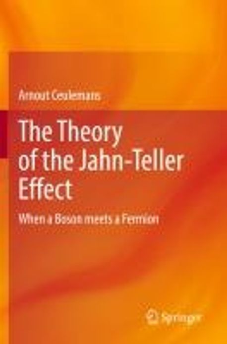 The Theory of the Jahn-Teller Effect | Ceulemans, Arnout - 교보문고