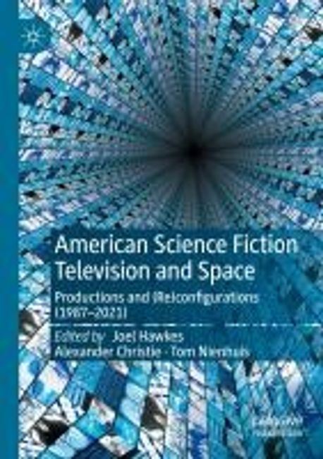 American Science Fiction Television and Space | Hawkes, Joel - 교보문고