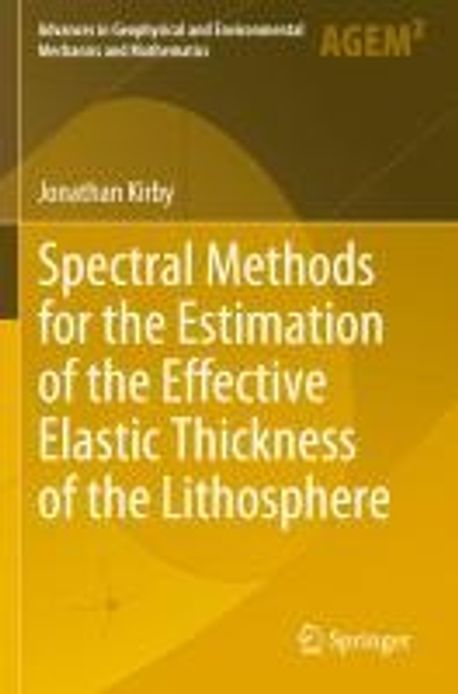 Spectral Methods for the Estimation of the Effective Elastic Thickness of the Lithosphere ...