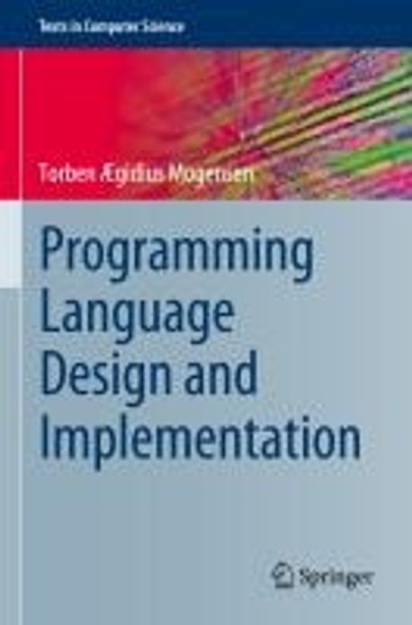 Programming Language Design and Implementation | AEgidius Mogensen, Torben - 교보문고