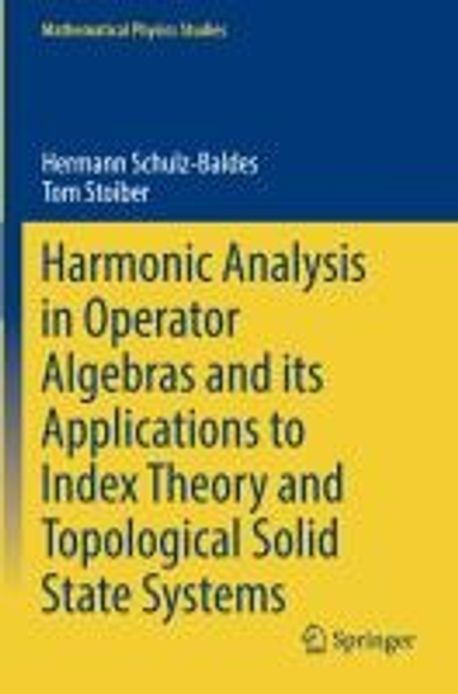 Harmonic Analysis in Operator Algebras and Its Applications to Index Theory and Topological ...