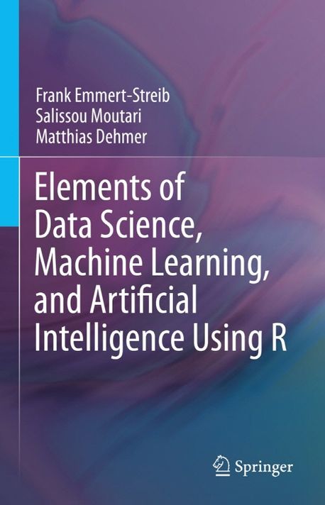 Elements of Data Science, Machine Learning, and Artificial Intelligence ...