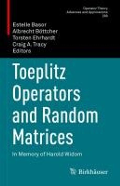 Toeplitz Operators and Random Matrices | Basor, Estelle - 교보문고