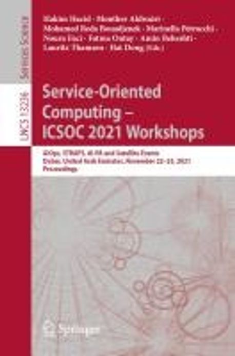 Service-Oriented Computing - Icsoc 2021 Workshops | Hacid, Hakim - 교보문고