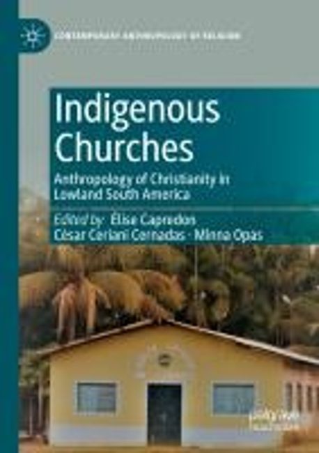 Indigenous Churches | Capredon, Elise - 교보문고