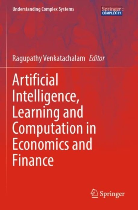 Artificial Intelligence, Learning and Computation in Economics and Finance | Venkatachalam ...