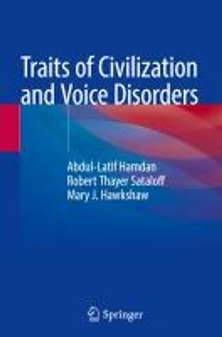 Traits of Civilization and Voice Disorders | Hamdan, Abdul-Latif - 교보문고
