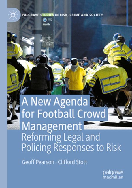 A New Agenda for Football Crowd Management | Pearson, Geoff - 교보문고