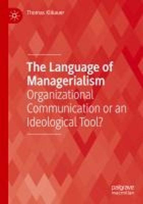 The Language of Managerialism | Klikauer, Thomas - 교보문고