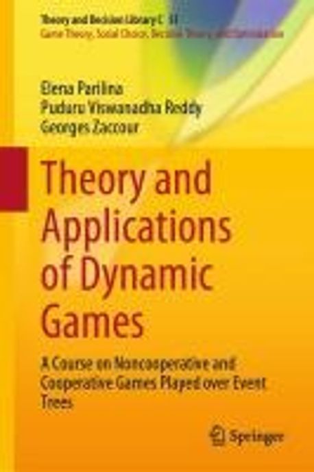 Theory and Applications of Dynamic Games | Parilina, Elena - 교보문고