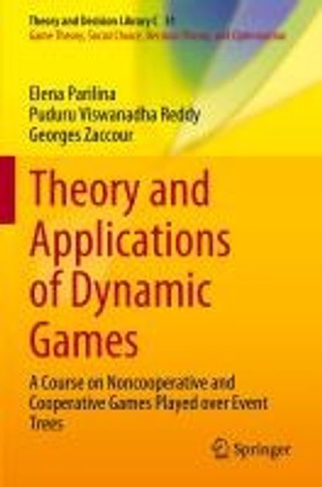 Theory and Applications of Dynamic Games | Parilina, Elena - 교보문고