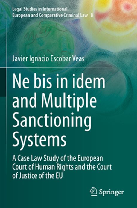 Ne Bis in Idem and Multiple Sanctioning Systems | Escobar Veas, Javier ...